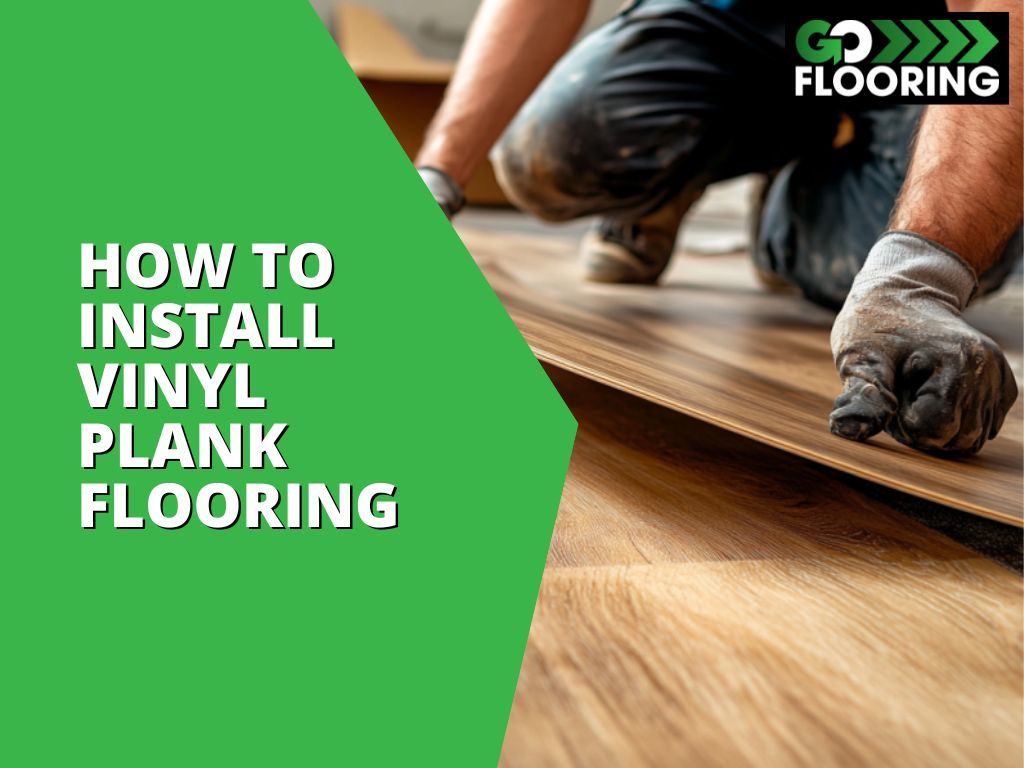 How to Install Vinyl Plank Flooring | Foolproof DIY Guide