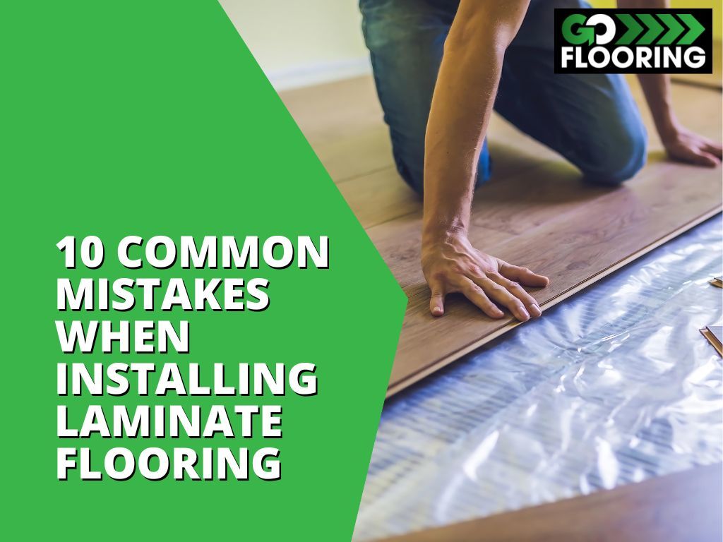 10 Common Mistakes When Installing Laminate Flooring - Go Flooring