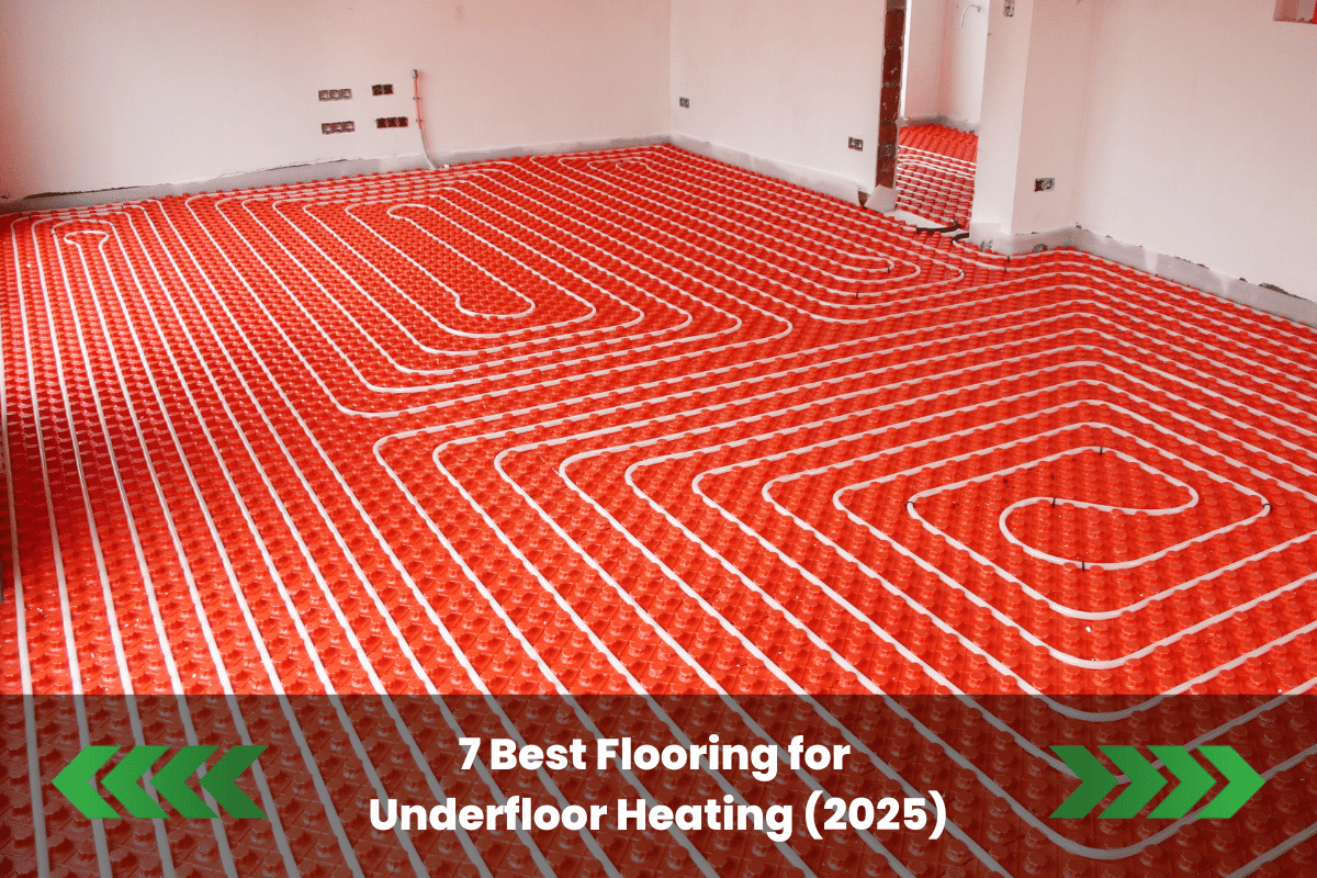 Best Flooring for Underfloor Heating: Top 2025 Options Guide